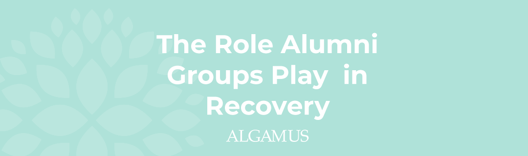 What Role Do Alumni Groups Play in Addiction Recovery?